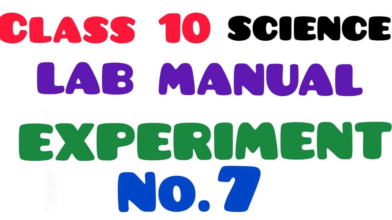 Lab Manual Science Class 10 Experiment No 7 - YouTube