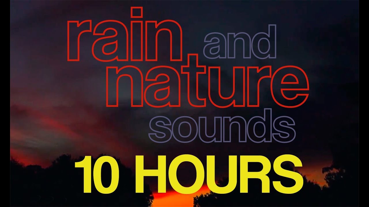 10 Hours - RELAXING Rain and Nature Sounds - Crickets Frogs Rainfall ...
