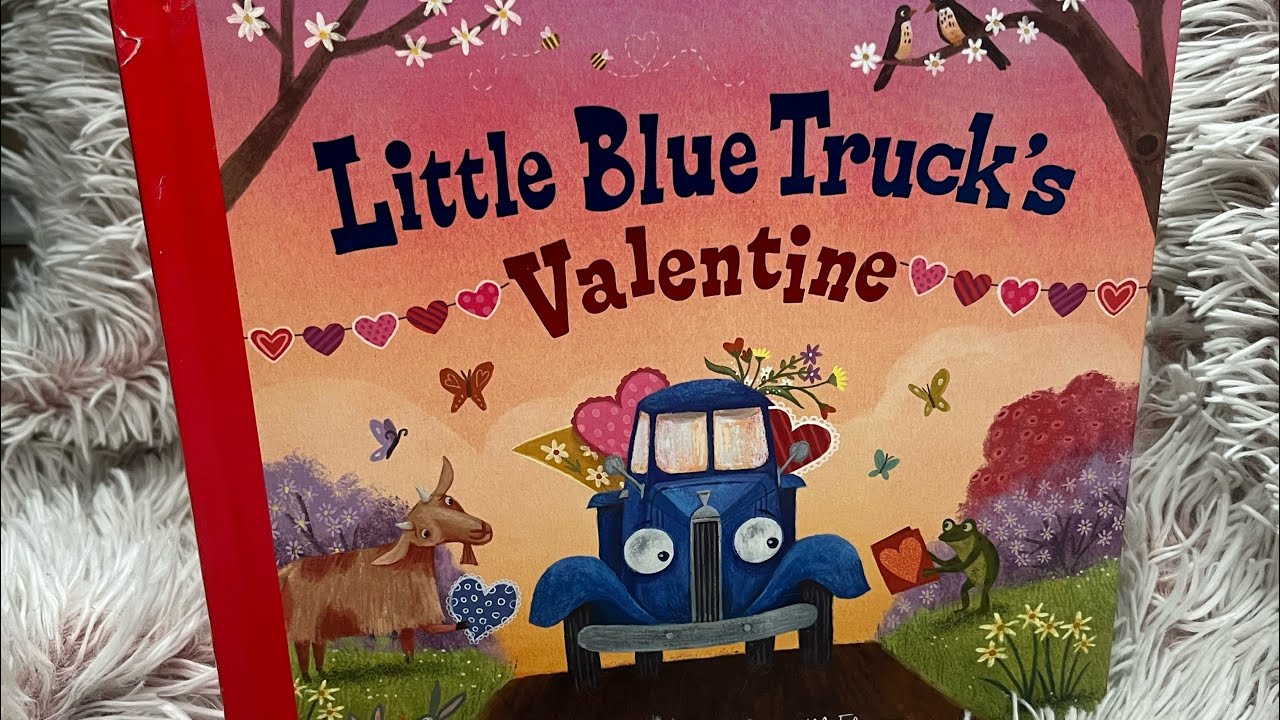 Little Blue Truck’s Valentine - read aloud - YouTube