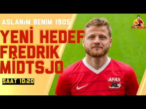 YENİ HEDEF FREDRİK MİDTSJO,