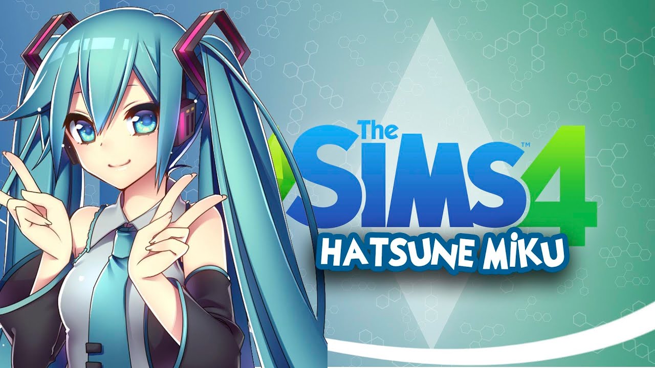 HATSUNE MIKU en LOS SIMS 4 - YouTube