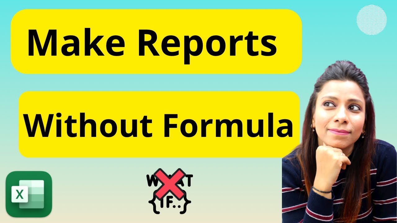 Right Way To Make Reports In Excel Without Formula In Excel Pivot Right Way To Make Reports In Excel Without Formula In Excel Pivot