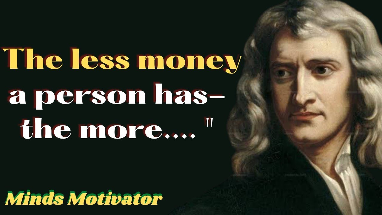 Isaac Newton Famous Quotes Life Quotes Minds Motivator Youtube