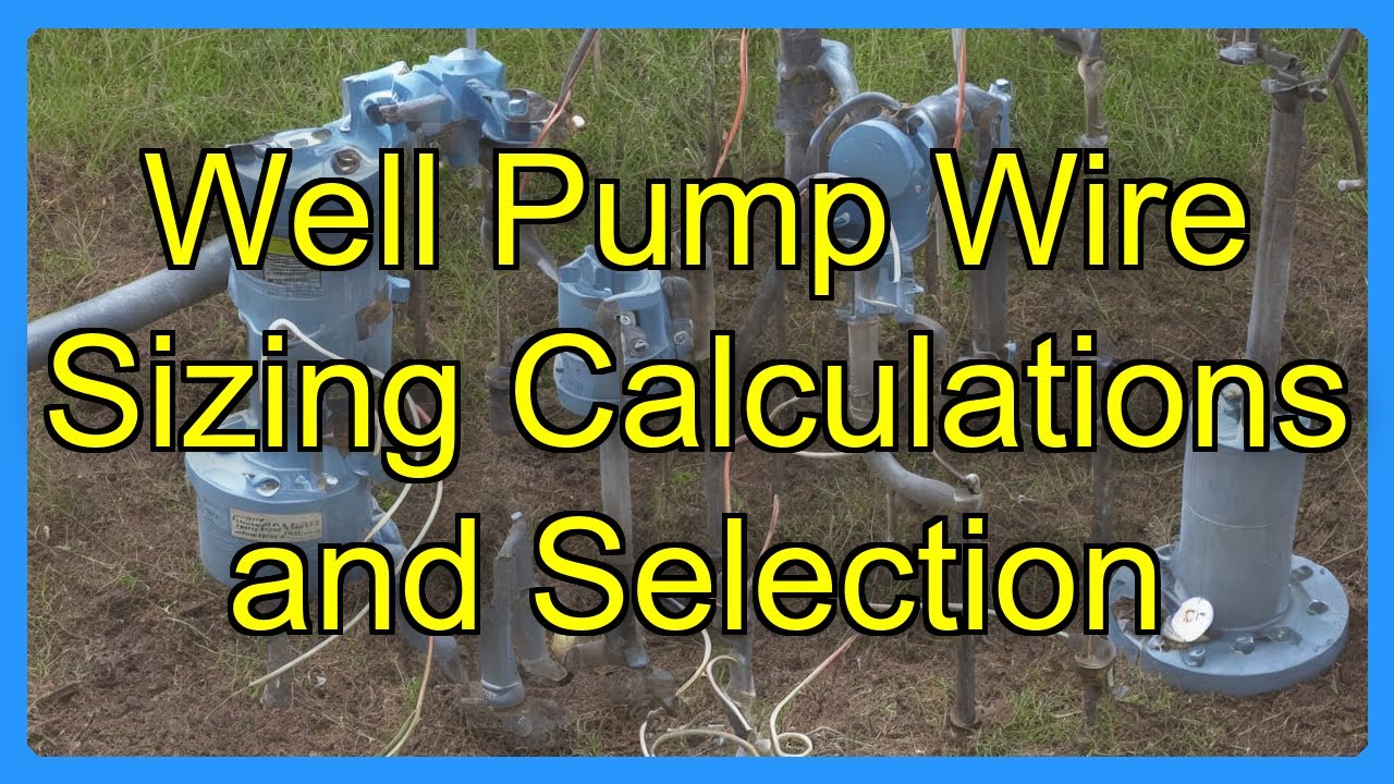 Well Pump Wire Sizing Calculations and Selection - YouTube