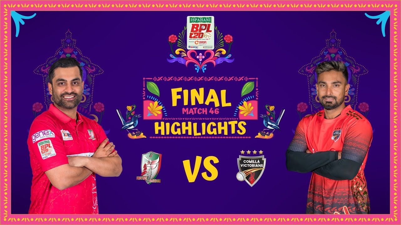 BPL T20 2024: Final | Highlights | Comilla Victorians vs Fortune ...
