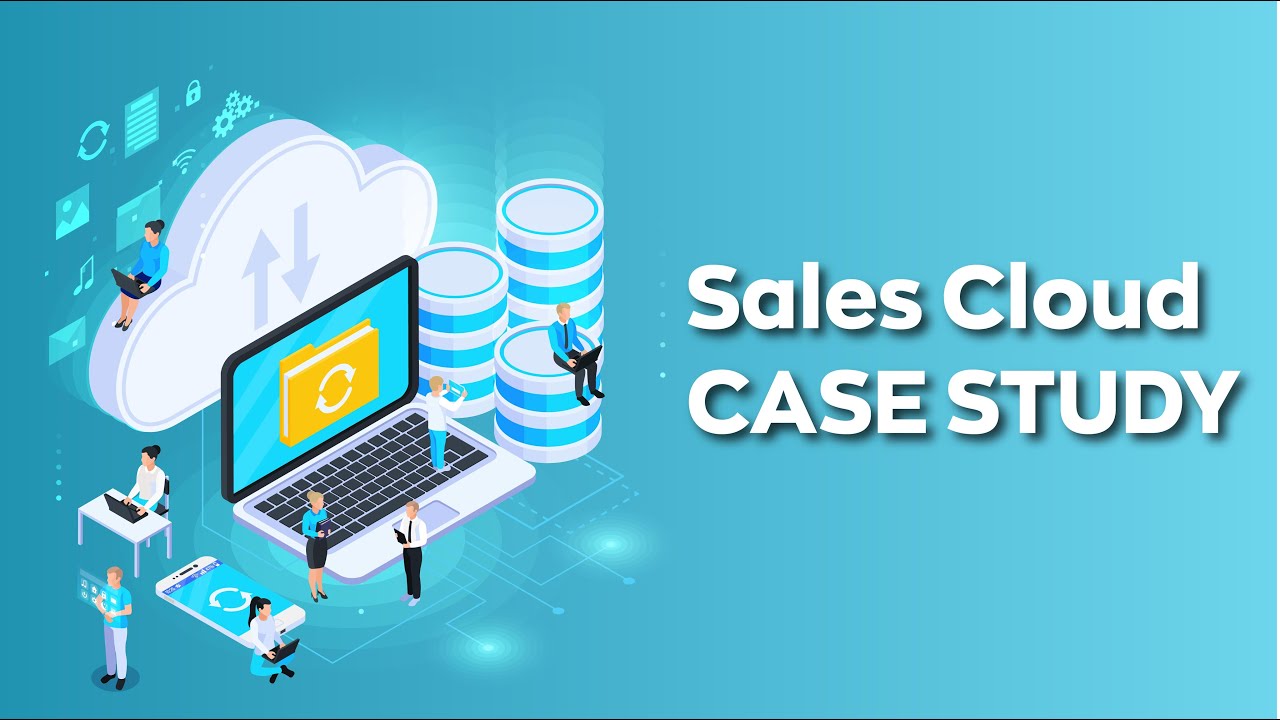 Sales Cloud Case Study - Kcloud Technologies - YouTube