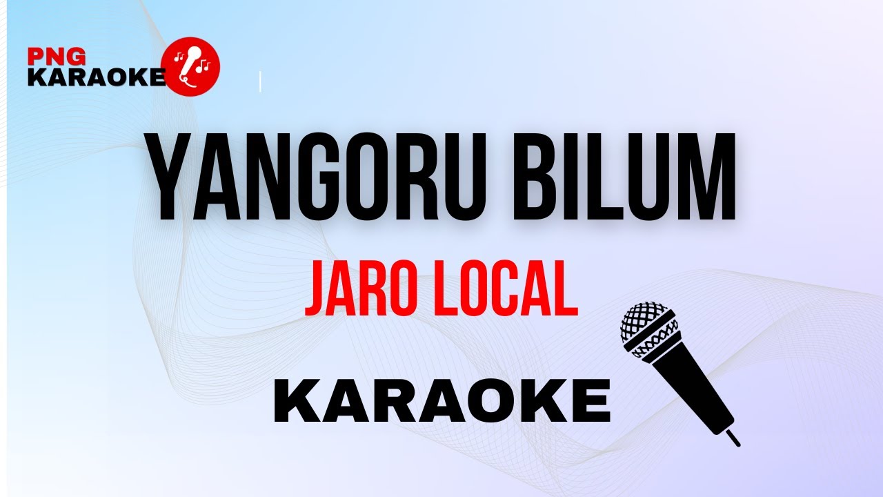 Jaro Local - Yangoru Bilum (KARAOKE) - YouTube