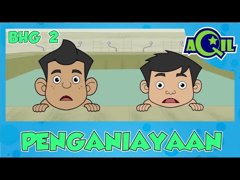 AQIL | siri baru | Ep 3 bhg 2 | Penganiayaan