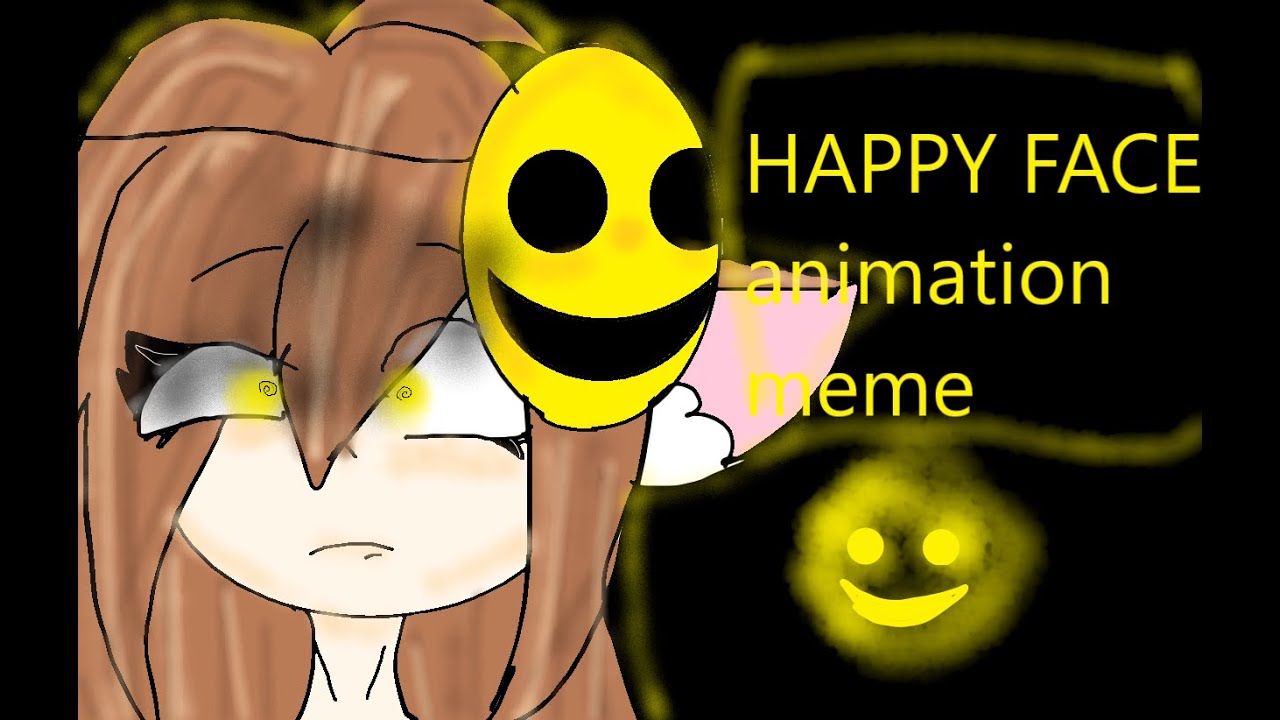 Happy Face animation meme - YouTube