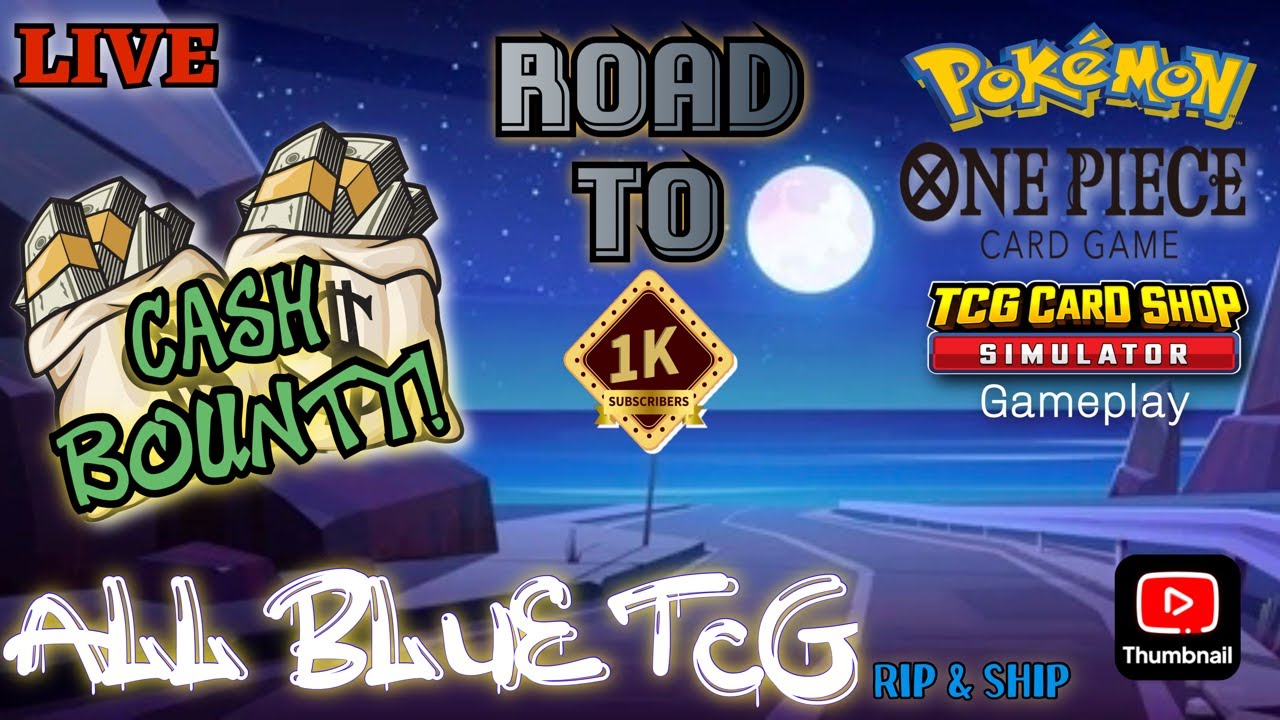 NEW $CASH$ BOUNTY! - LIVE - TCG RIP & SHIP: ROAD TO 1K SUBS! - YouTube