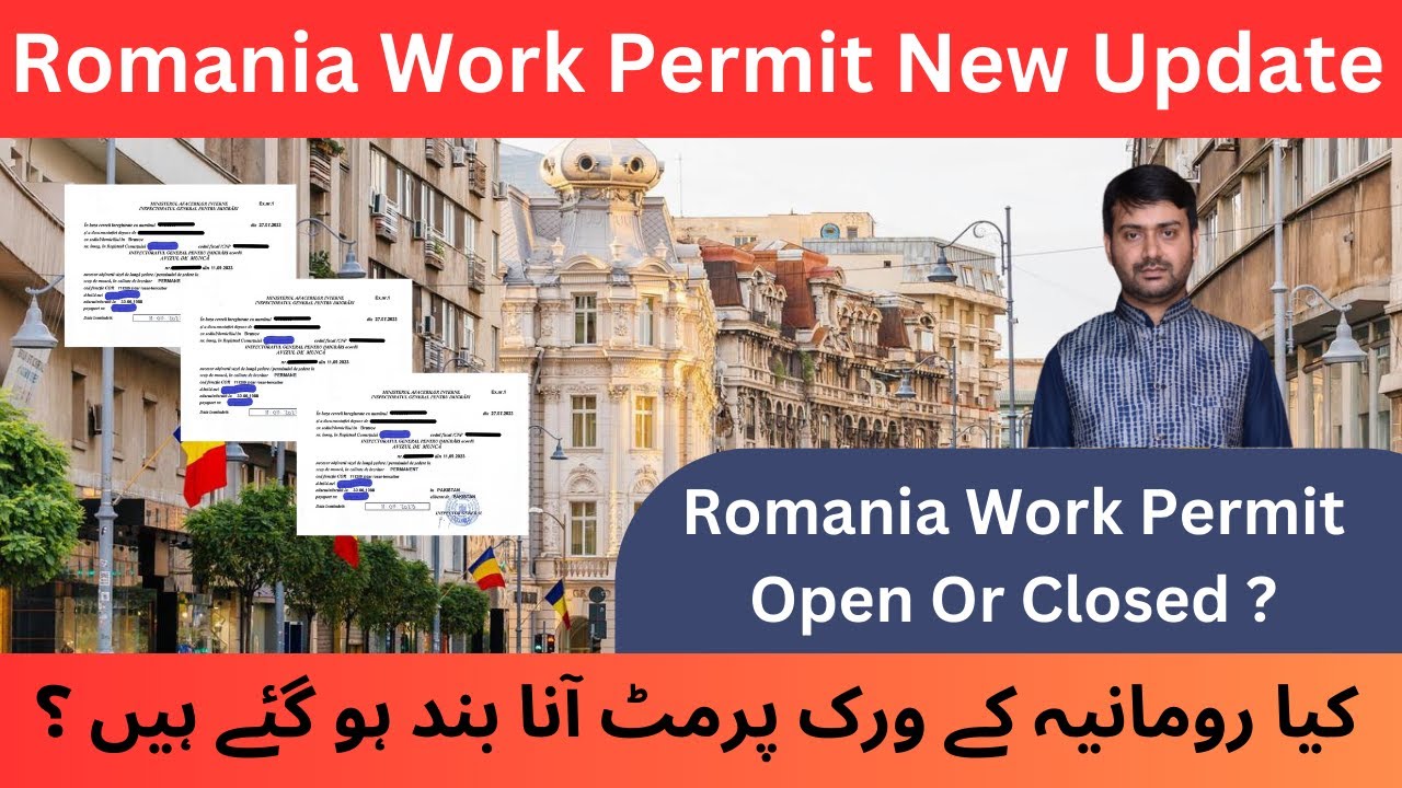 Romania Work Permit Open Or Closed | Romania Work Permit New Update ...