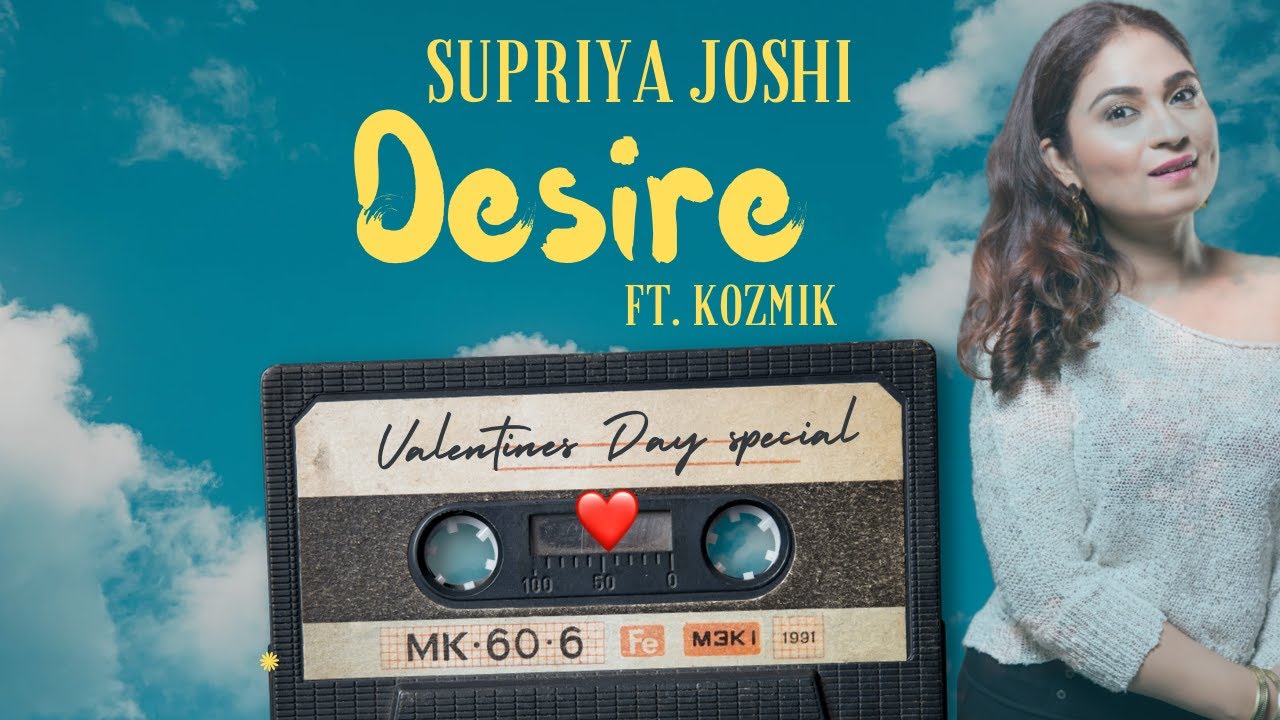 Desire | Originals | Valentine Day Special | love Song | Supriya Joshi - YouTube
