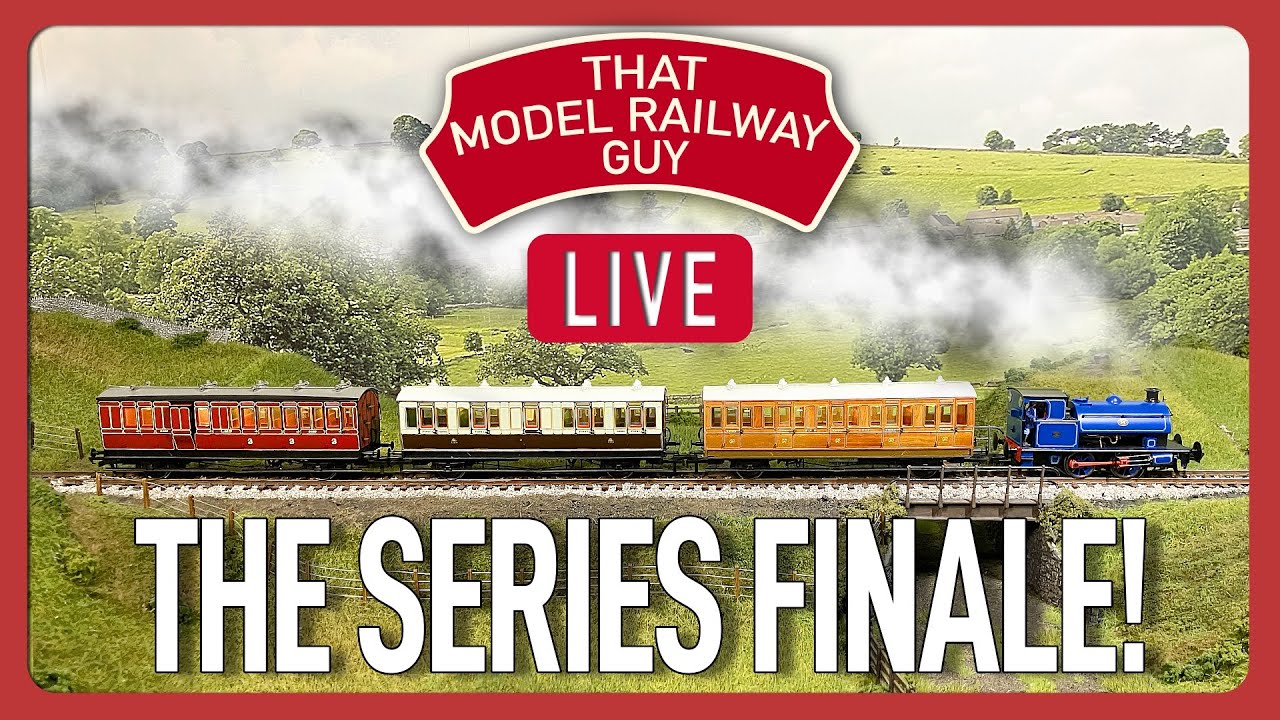 That Model Railway Guy LIVE - THE SERIES FINALE!!! - YouTube