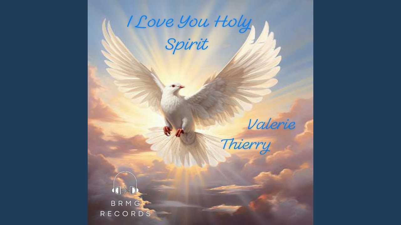 I Love You Holy Spirit - YouTube
