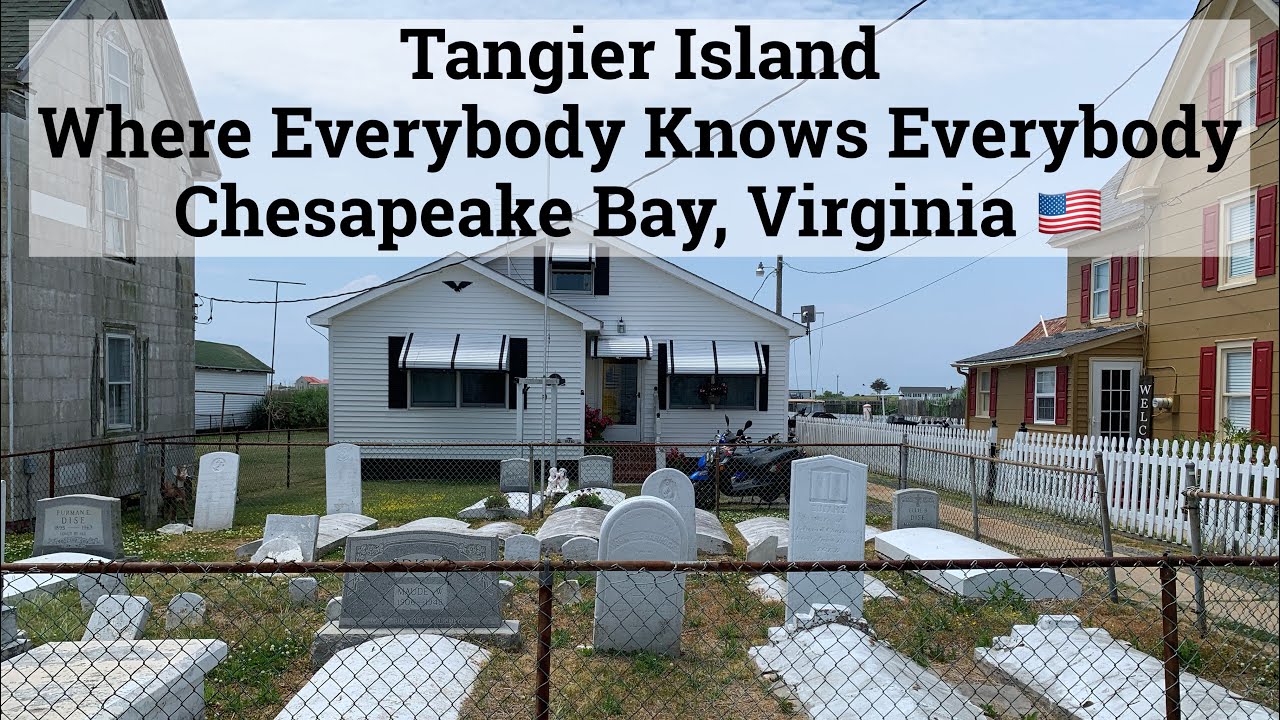 Visiting Tangier Island in Virginia Where Everybody Knows Everybody ...