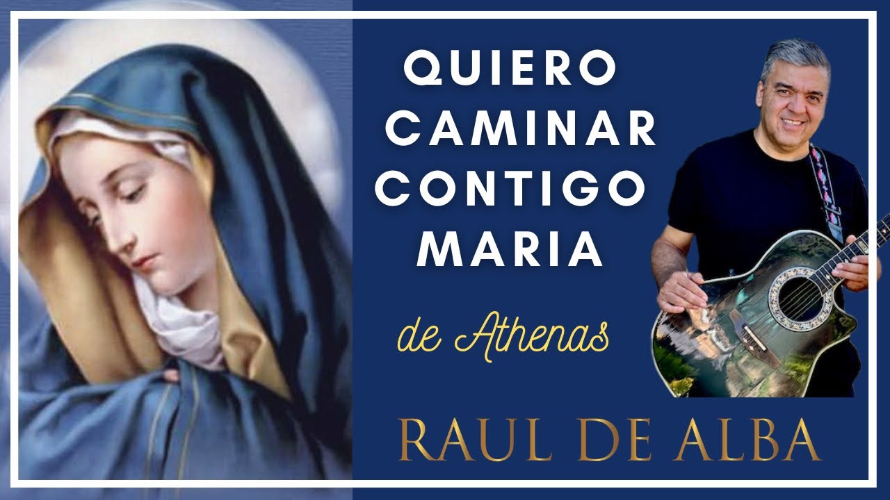 QUIERO CAMINAR CONTIGO MARÍA (de ATHENAS) - YouTube