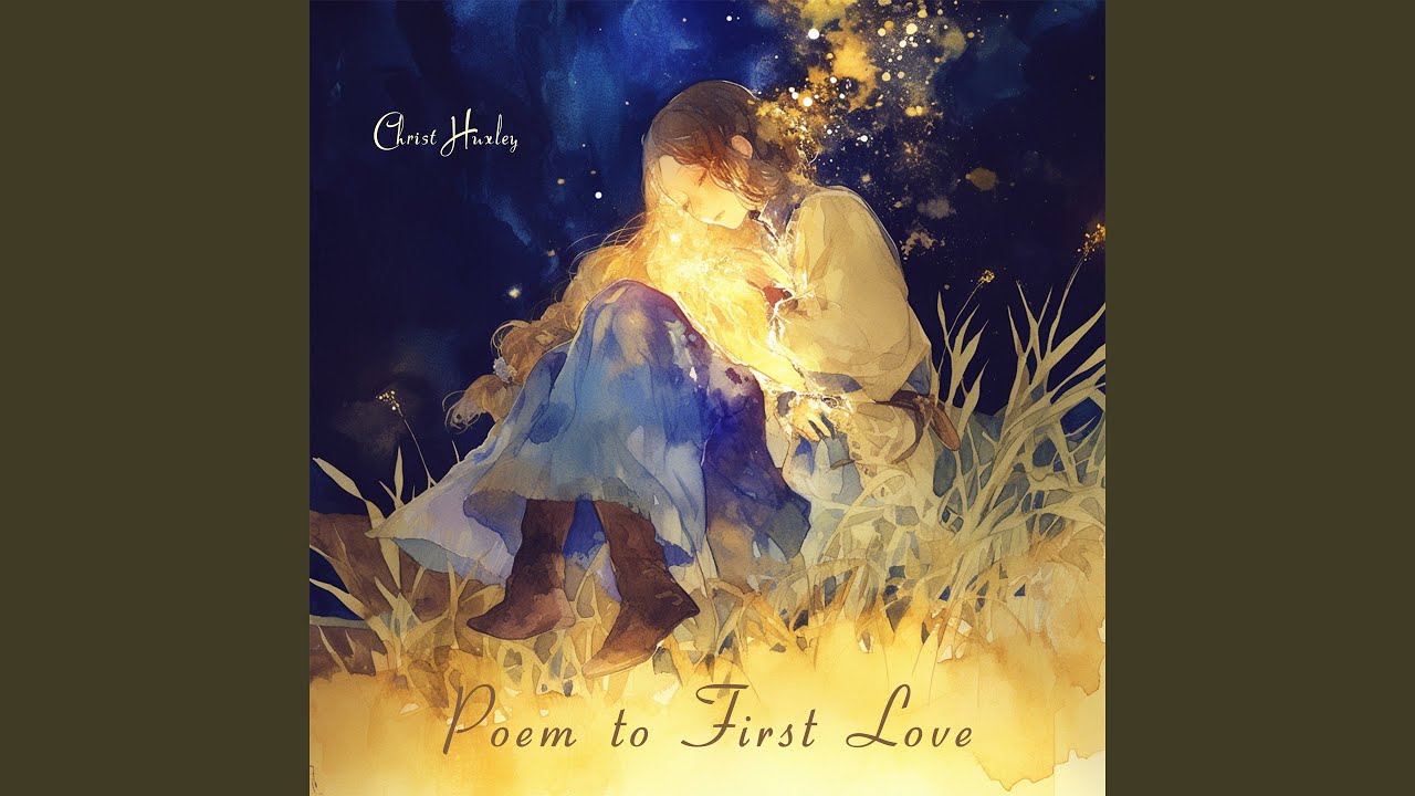 Poem to First Love (Soft Version) - YouTube