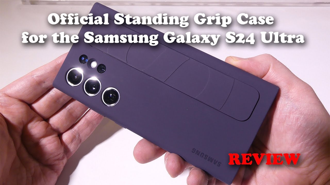 Official Standing Grip Case for the Samsung Galaxy S24 Ultra REVIEW ...