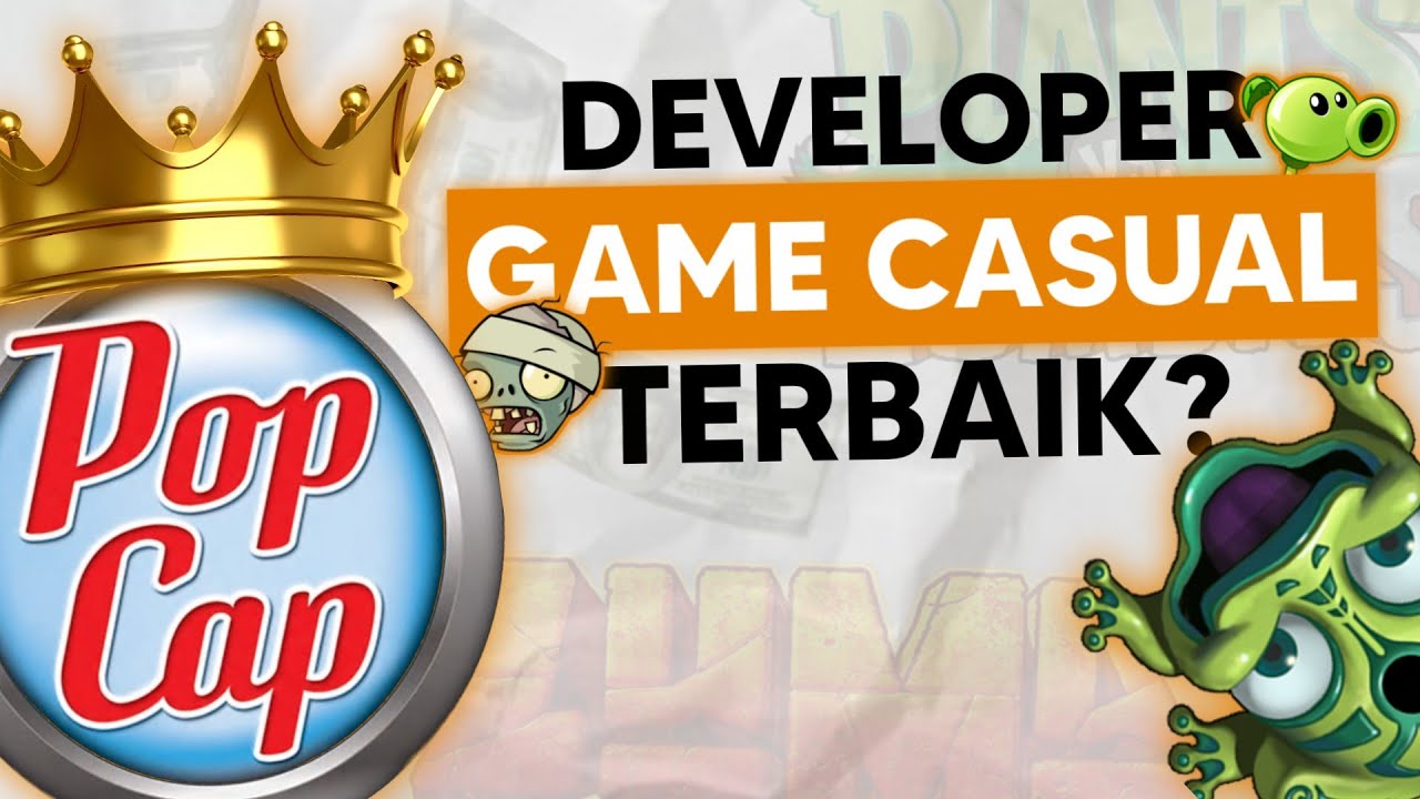 Bagaimana PopCap Bisa Menjadi Developer Game Casual Terbaik? - YouTube