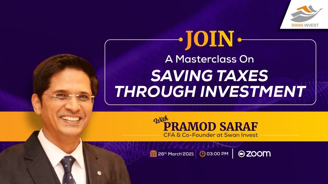 A Masterclass On Saving Taxes Through Investment | By Mr Pramod Saraf ...