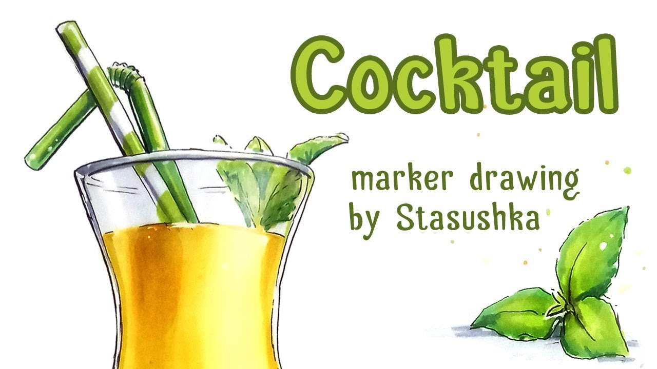 HOW TO DRAW a Cocktail with MARKERS by Stasushka | как нарисовать ...