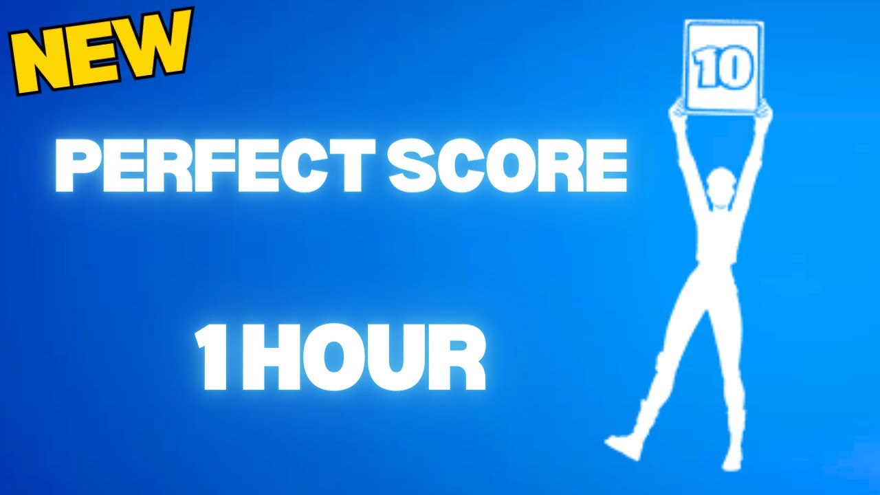 PERFECT SCORE DANCE *1 HOUR* - FORTNITE (NEW DANCE) - YouTube