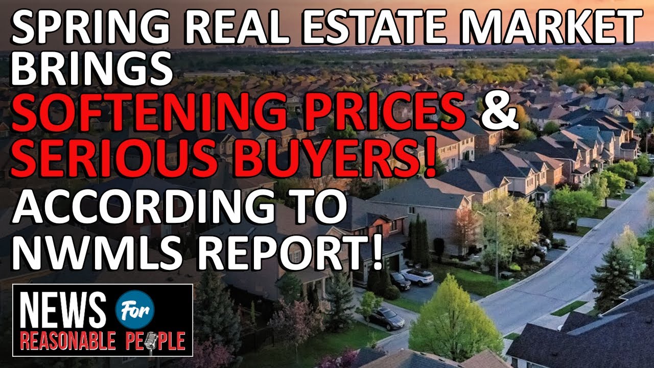 Spring Real Estate Market Brings Softening Prices and Serious Buyers ...
