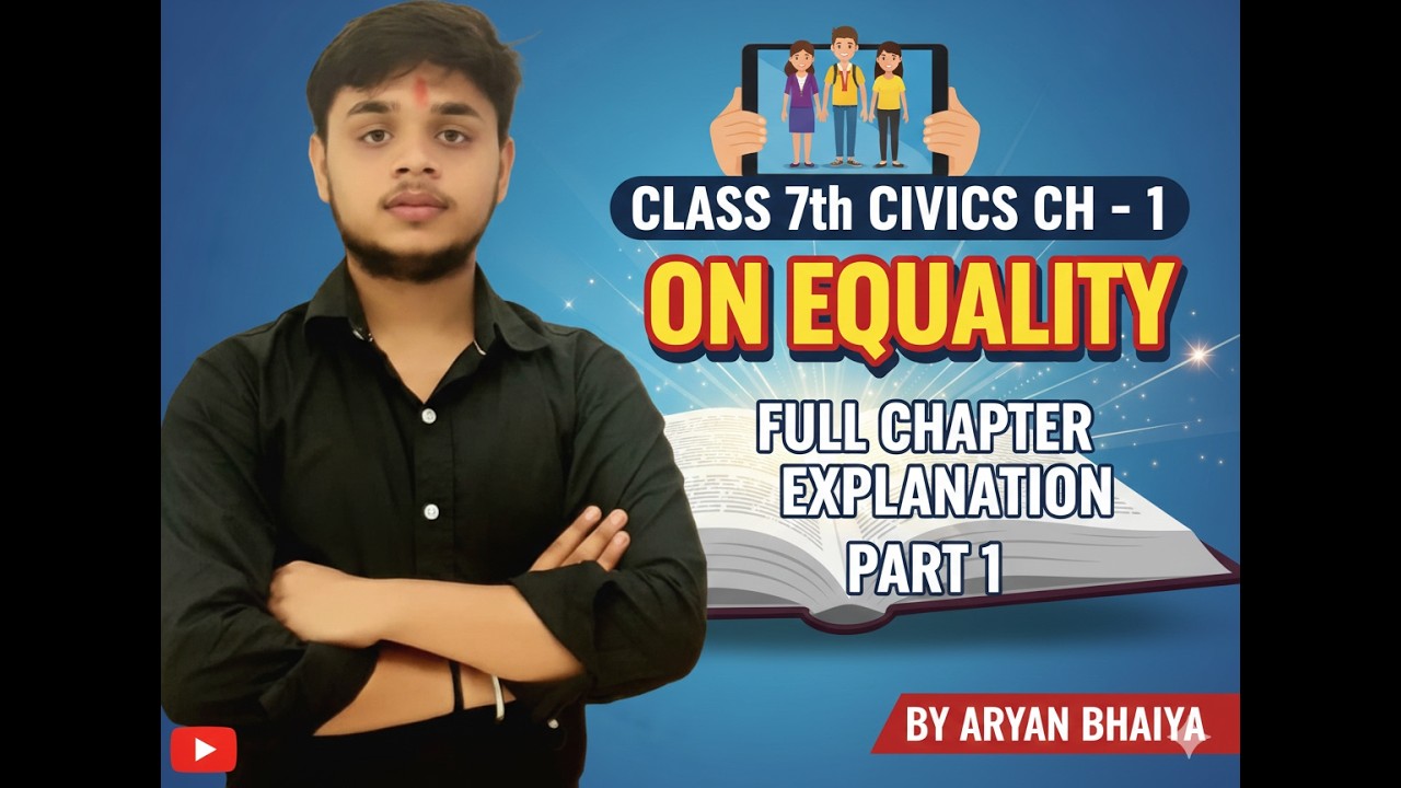 class 7th civics chapter 1 on equality Part-2 By Aryan Bhaiya - YouTube