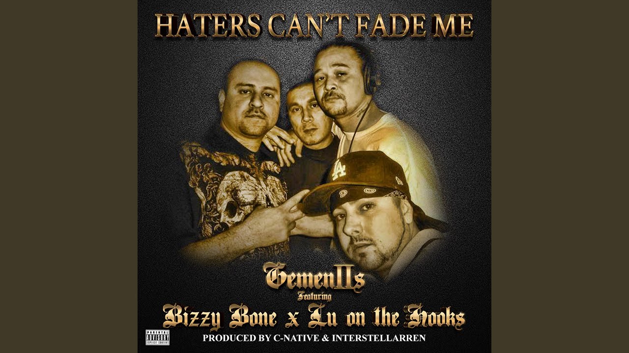 Haters Can't Fade Me (feat. Bizzy Bone & Lu on the Hooks) - YouTube