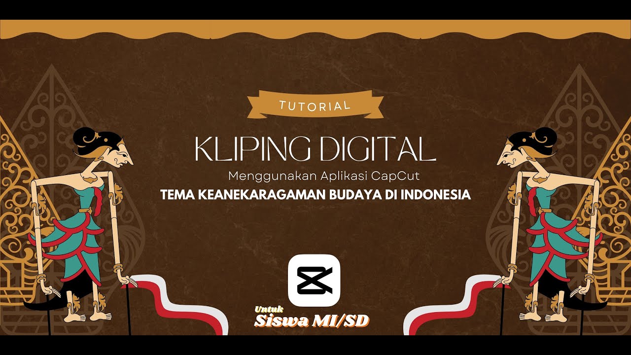 Tutorial Membuat Kliping Digital.untuk Siswa SD/MI/Pemula (CapCut ...
