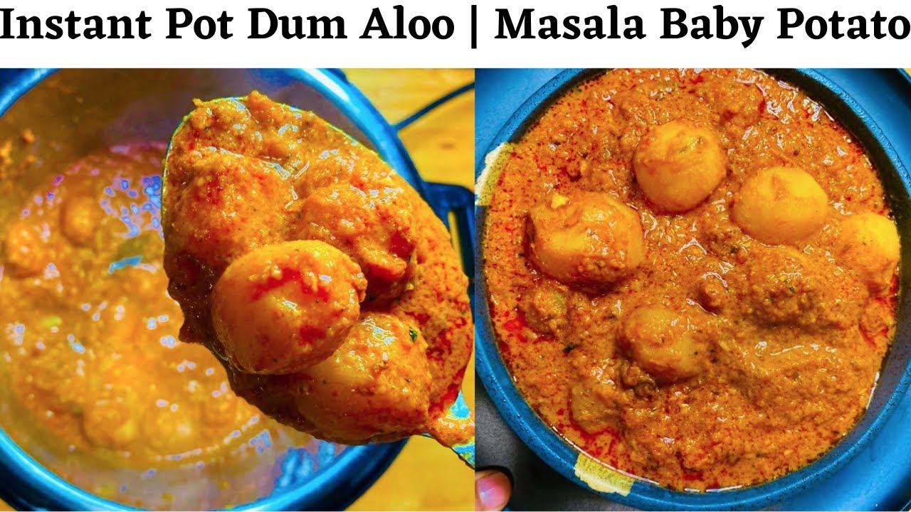 Best Dum Aloo In Instant pot | Dum Aloo in Instant pot with Tips ...