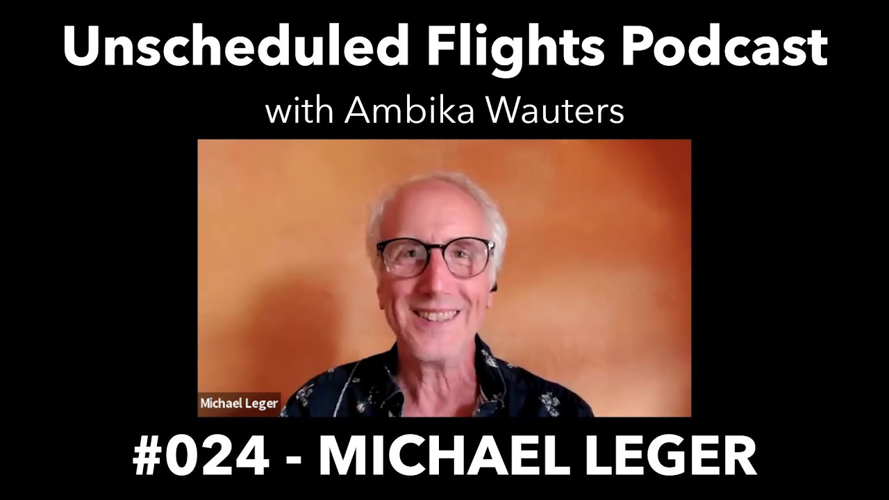 MICHAEL LEGER -- Unscheduled Flights Podcast #024 - YouTube