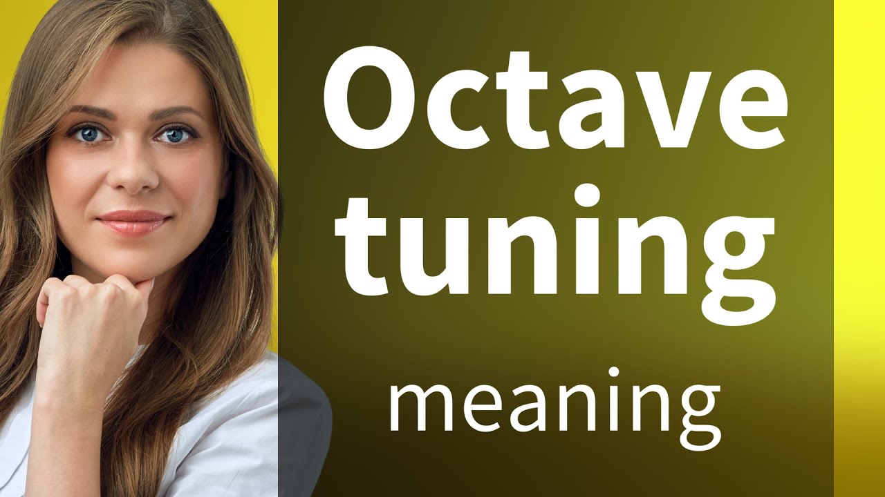 Understanding Octave Tuning: A Guide for English Language Learners ...
