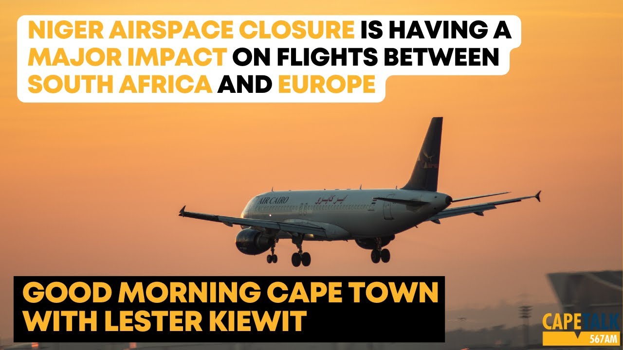 Niger Coup: The impact on flights between SA and Europe | Good Morning ...