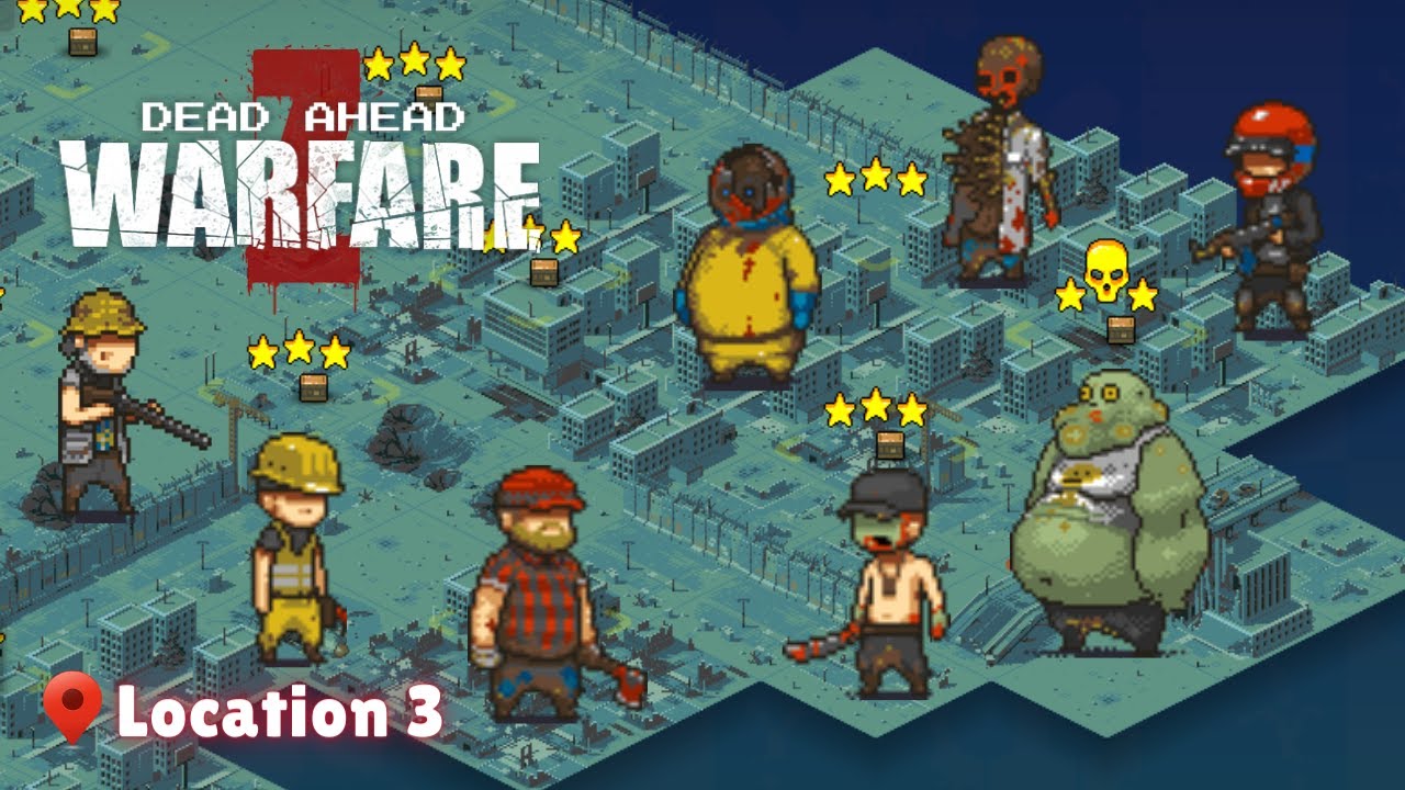 Dead Ahead: Zombie Warfare - Location 3 Complete ⭐⭐⭐ (Mission 31~51 ...