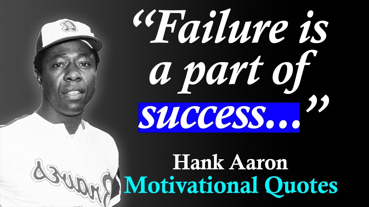 Hank Aaron Motivational Quotes