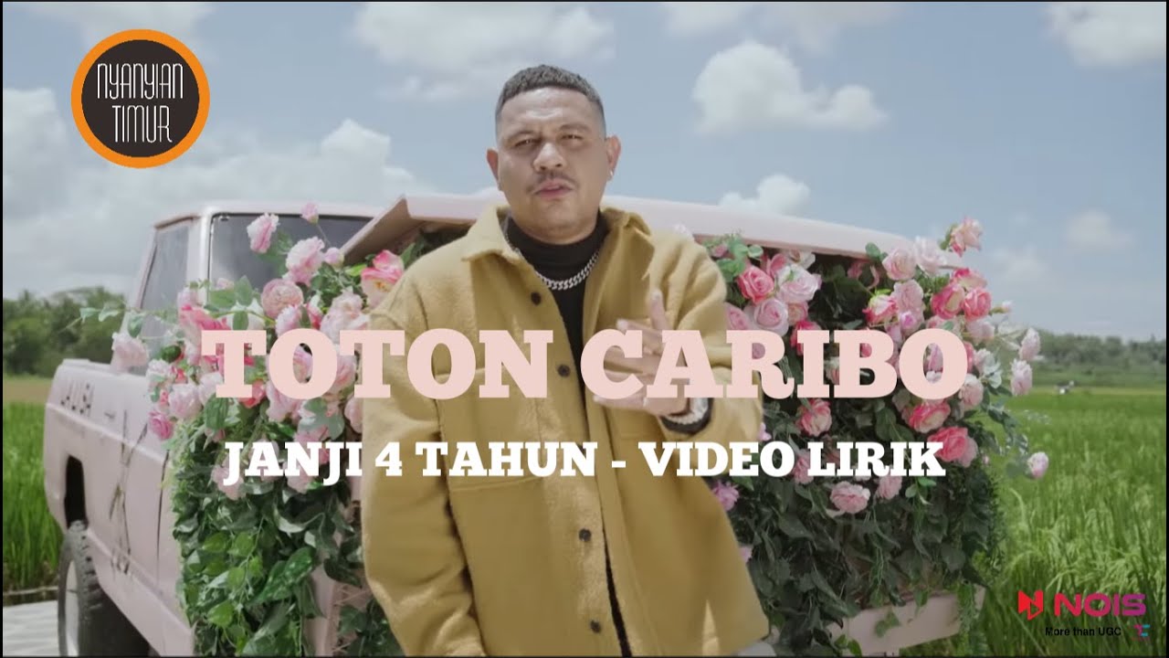 TOTON CARIBO - JANJI 4 TAHUN | VIDEO LIRIK LAGU TIMUR - YouTube