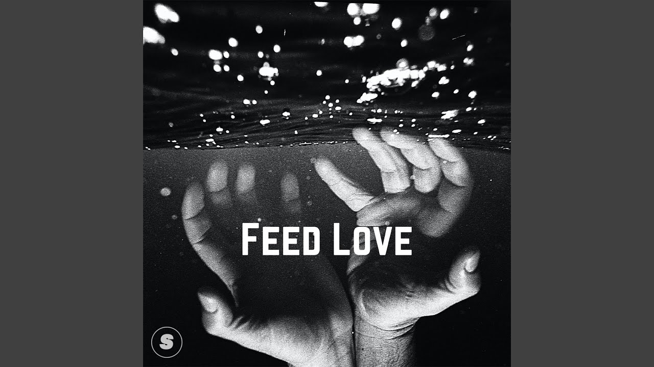 Feed Love - YouTube