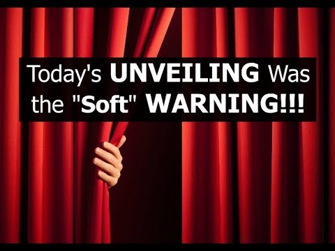 Today's UNVEILING Was the "Soft" WARNING!!! - YouTube