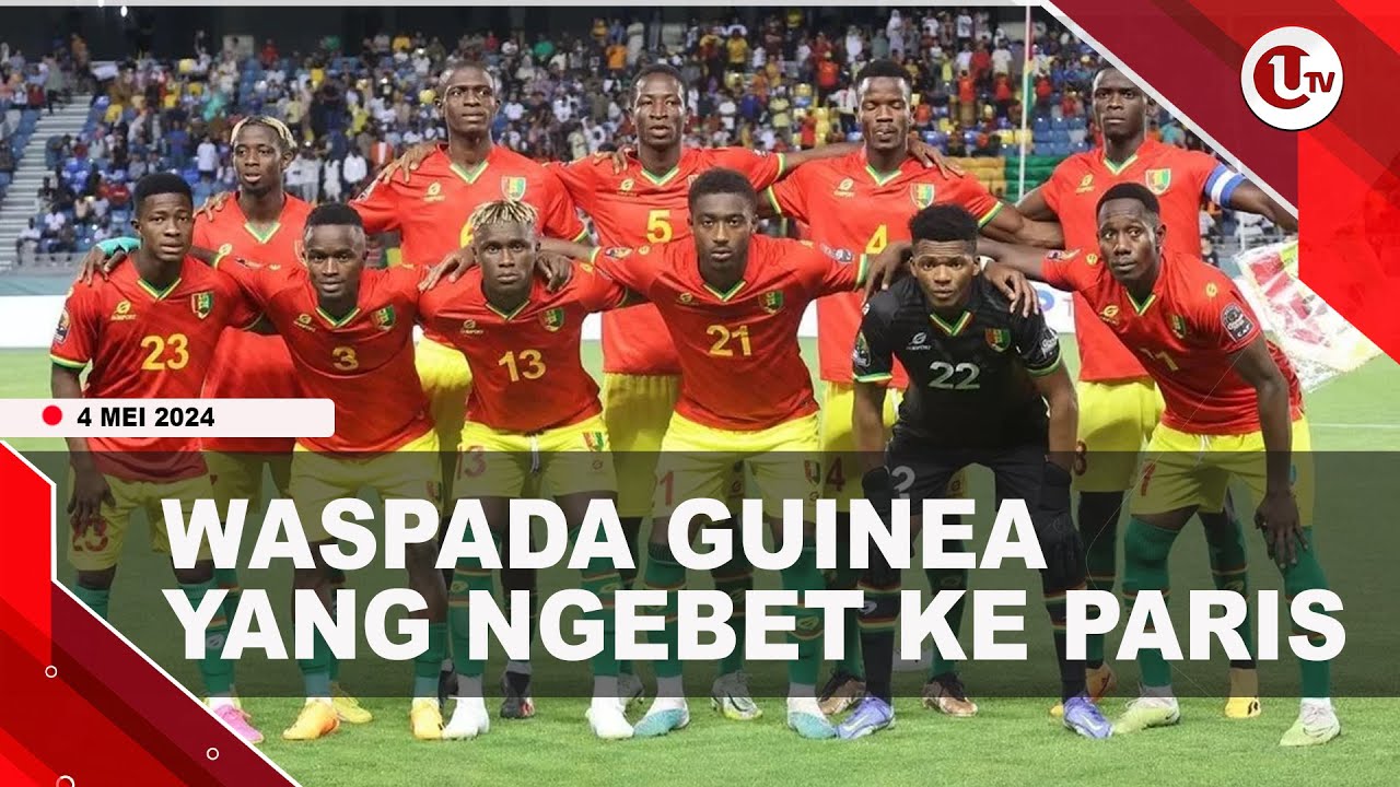 MELIHAT PROFIL TIMNAS GUINEA U 23, LAWAN TERAKHIR TIMNAS MENUJU ...