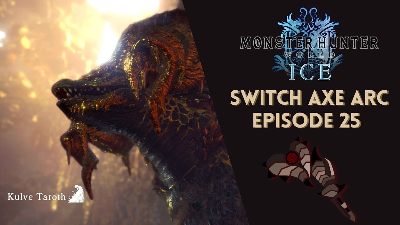 MHW ICE - Switch Axe Arc - Episode 25 !ice - YouTube
