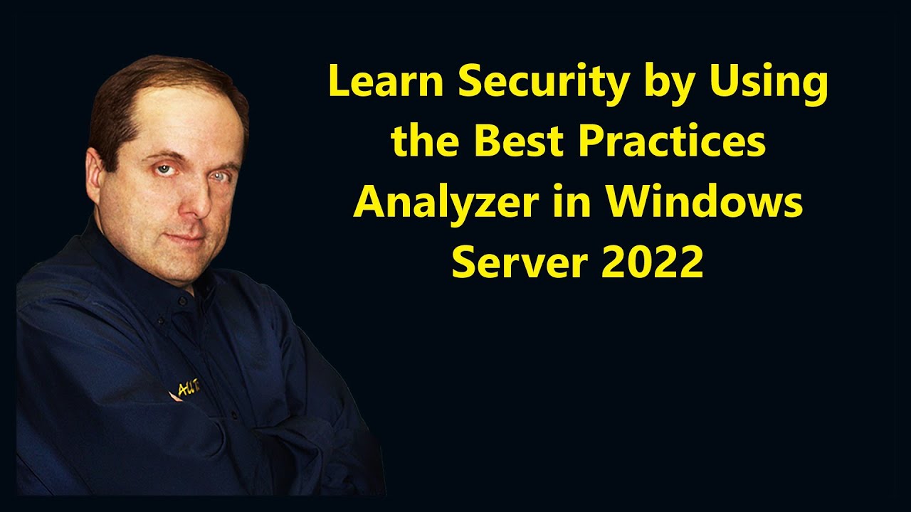 Learn Security by Using the Best Practices Analyzer in Windows Server 2022 - YouTube