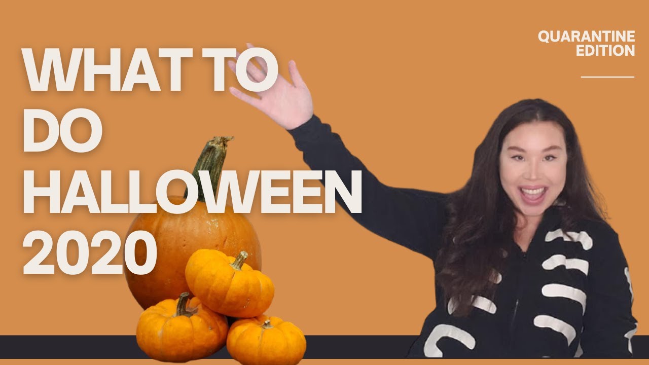 What To Do Halloween 2020 [Quarantine Edition] - YouTube