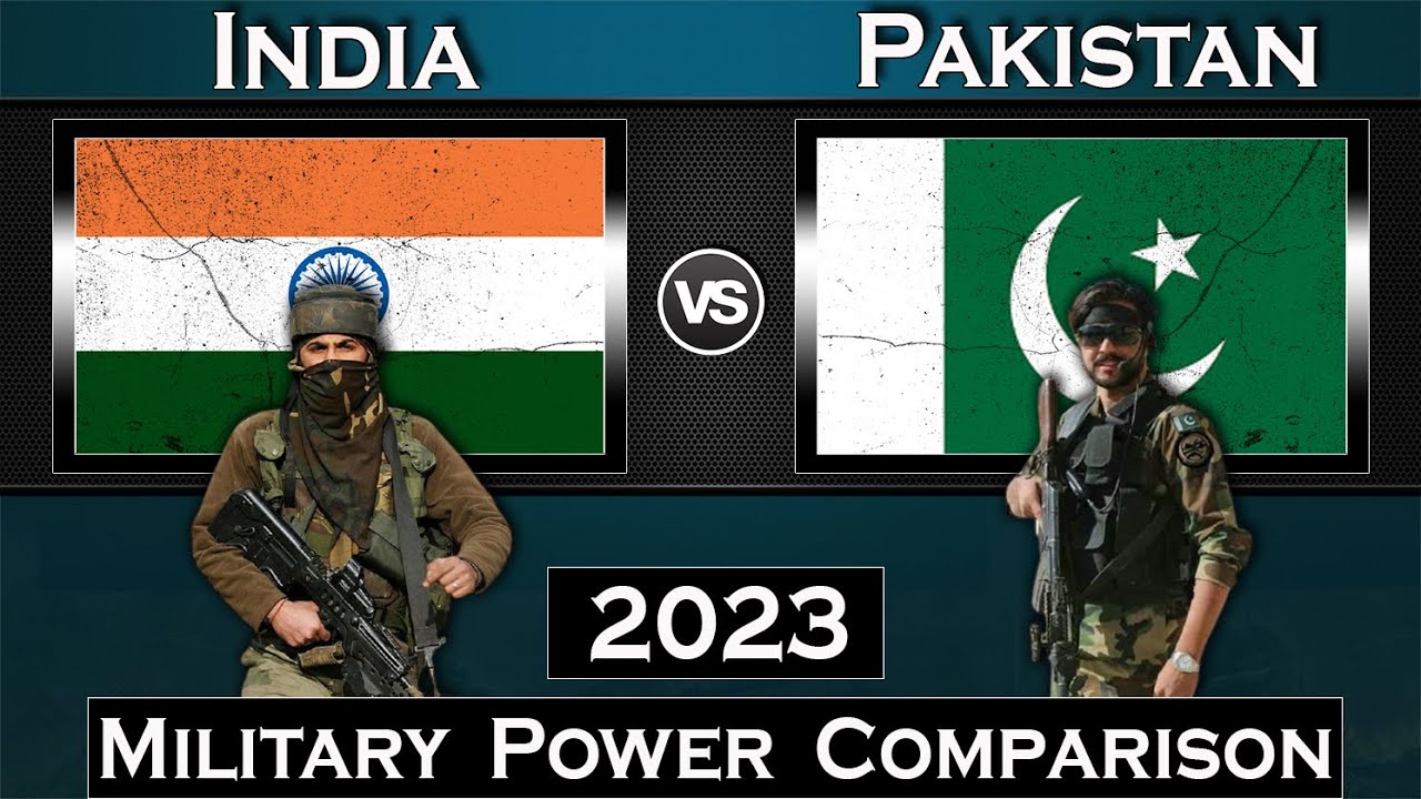 India vs Pakistan Military Power Comparison 2023 | Global Power - YouTube