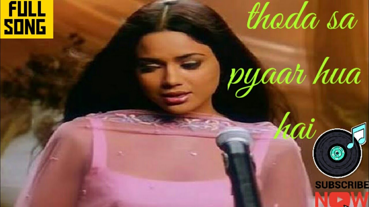 Thoda sa pyar hua hai, romantic song with lyrics , Bollywood - YouTube