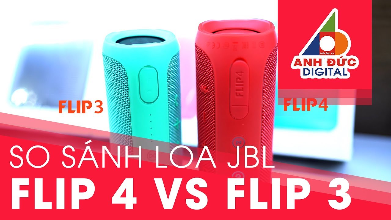 So Sánh Loa JBL FLip 3 và Flip 4 | Anh Đức Digital - YouTube