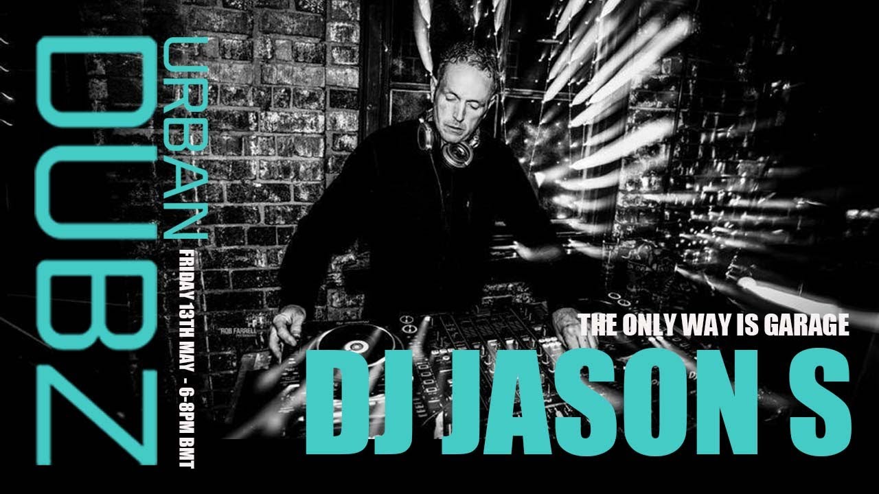 DJ Jason S - The Only Way is Garage (13-05-2022) - YouTube