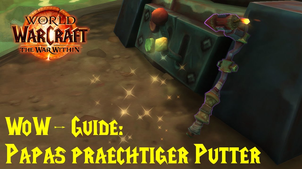 WoW-Guide: Papas prächtiger Putter - Schätze von Lorenhall - YouTube