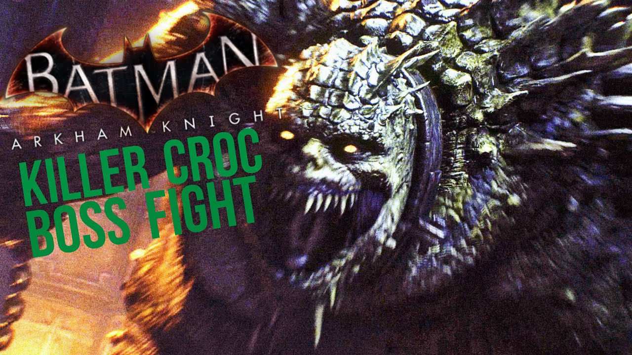 Batman: Arkham Knight: Season Of Infamy | Killer Croc Boss Fight - YouTube