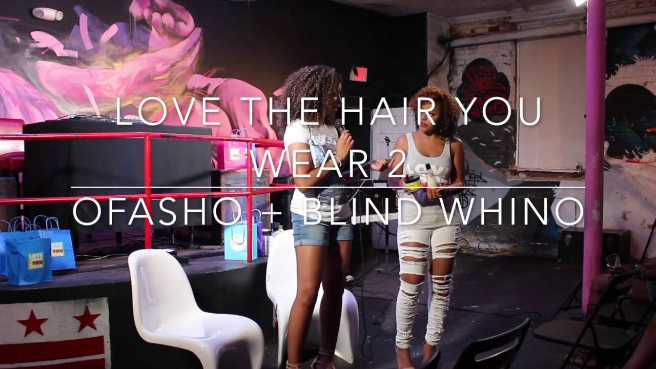 Love The Hair You Wear 2 + Ofasho - YouTube